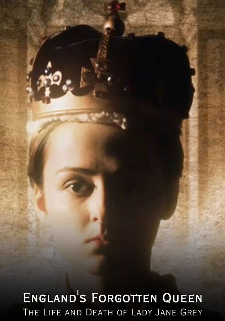 England's forgotten Queen: The life and death of Lady Jane Grey